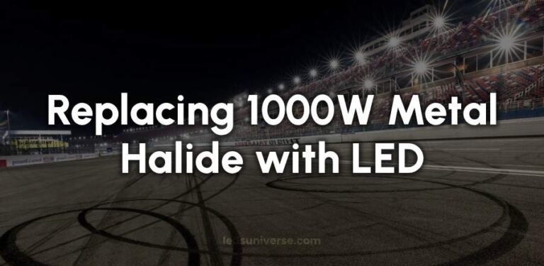 Replacing 1000W Metal Halide with LED: A Smart Upgrade – LedsUniverse